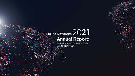 Txone Networks 2021 Cybersecurity Report Txone Networks