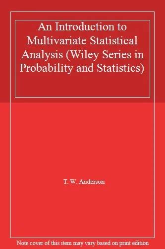 AN INTRODUCTION TO Multivariate Statistical Analysis (Wiley Seri £12.94 - PicClick UK