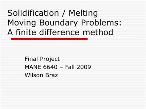 ppt solidification melting moving boundary problems a finite