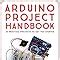 Arduino Project Handbook Practical Projects To Get You Started Geddes Mark