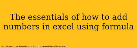 The Essentials Of How To Add Numbers In Excel Using Formula