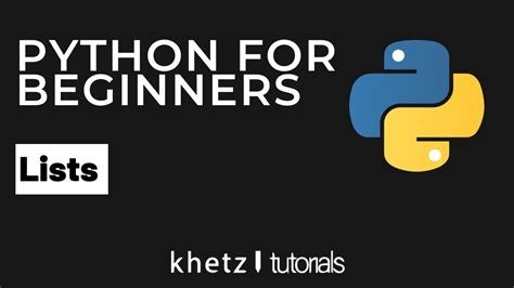 Lists Python For Beginners Khetz Tutorials Youtube