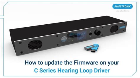 Ampetronic On Linkedin How To Update Your Ampetronic C Series Hearing Loop Firmware
