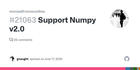 Support Numpy V20 · Issue 21063 · Microsoftonnxruntime · Github