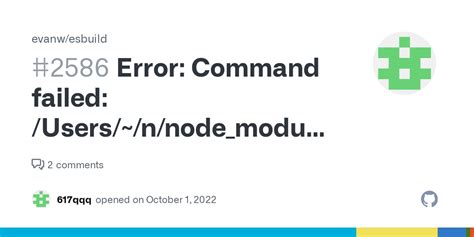 Error Command Failed Users~nnodemodulesesbuildbinesbuild