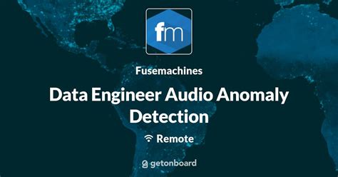 Data Engineer Audio Anomaly Detection At Fusemachines Remote Work From Home Get On Board