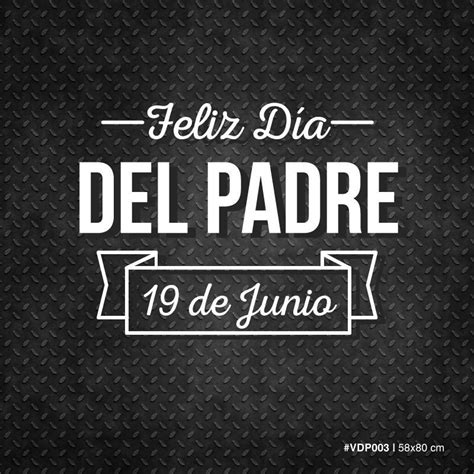 Feliz Día Del Padre 19 De Junio Rotularte