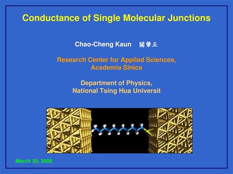 Ppt Conductance Of Single Molecular Junctions Powerpoint Presentation
