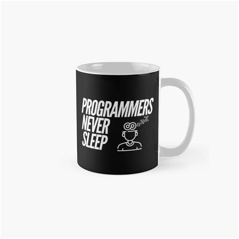 Programmers Never Sleep White Coffee Mug By Stornu2 Programmer Mugs