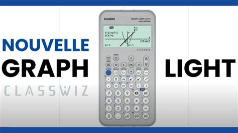 Découvrez La Nouvelle Calculatrice Casio Graph Light Pour Le Lycée