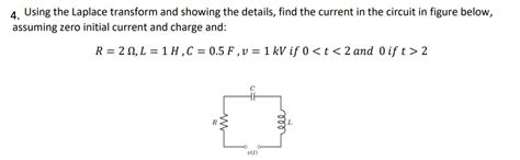Solved Using The Laplace Transform And Showing The Chegg