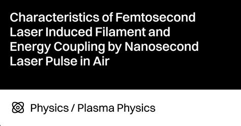 Characteristics Of Femtosecond Laser Induced Filament And Energy