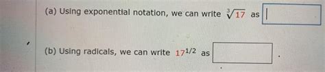 solved a using exponential notation we can write 17 as