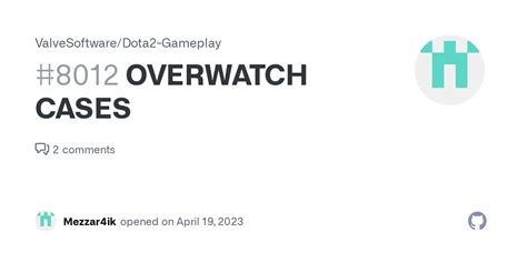 Overwatch Cases · Issue 8012 · Valvesoftwaredota2 Gameplay · Github