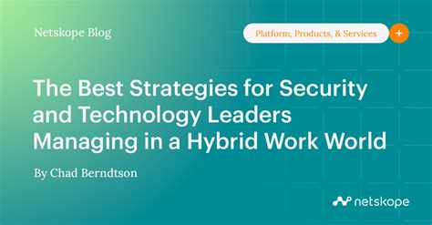 The Best Strategies For Security And Technology Leaders Managing In A