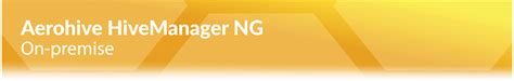 Aerohive Hivemanager Ng On Premise Idency