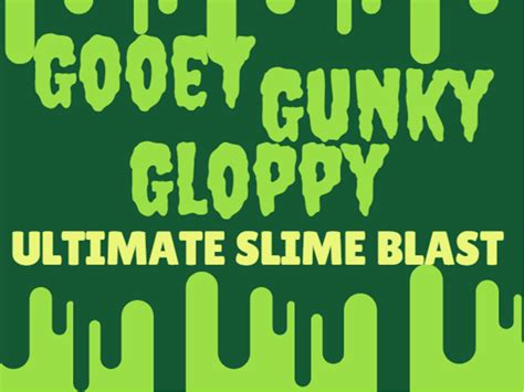 Gooey Gunky Gloppy Ultimate Slime Blast Steam Mounds View Public