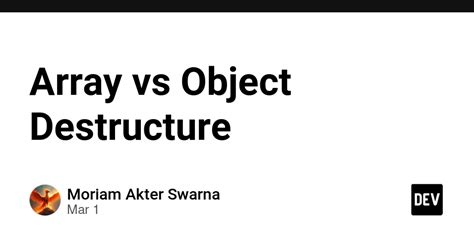 Array Vs Object Destructure Dev Community