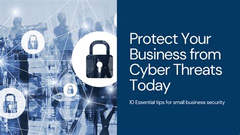 Cybersecurity For Small Businesses 10 Essential Tips For Staying Safe