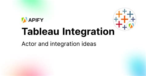 Tableau Integration · New Ideas · Apify