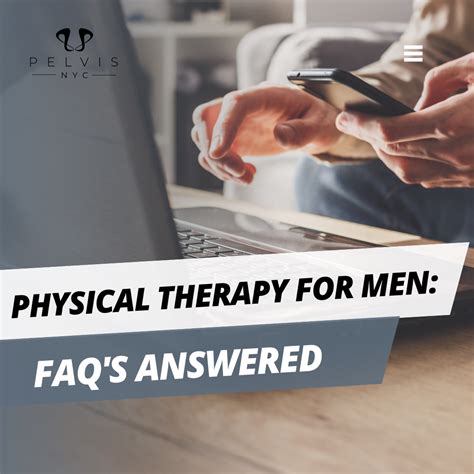 Physical Therapy For Men Faqs Answered Pelvis Nyc