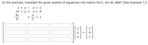 Solved In The Exercise Translate The Given System Of Chegg Com
