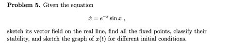 Solved Problem 5 Given The Equation X Exsinx Sketch Its Chegg Com