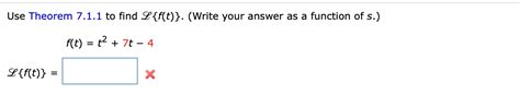 Solved Use Theorem To Find L F T Write Your Answer Chegg Com