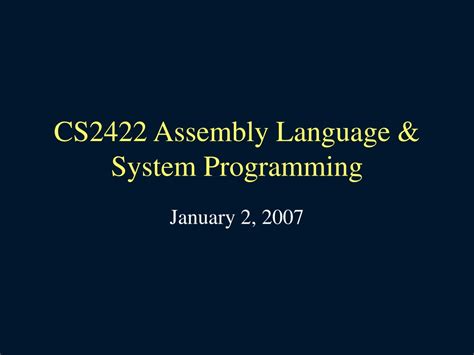 Ppt Cs2422 Assembly Language And System Programming Powerpoint