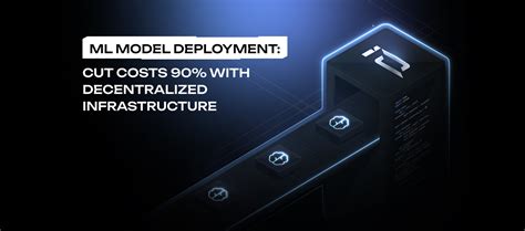 Ml Model Deployment Cut Costs 90 With Decentralized Infrastructure