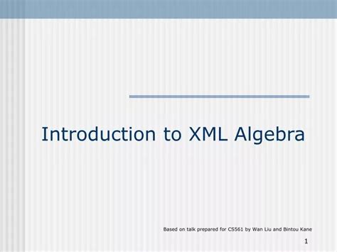 Ppt Introduction To Xml Algebra Powerpoint Presentation Free Download Id 5466040