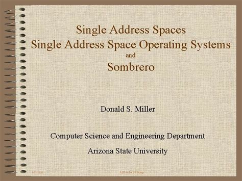 Single Address Spaces Single Address Space Operating Systems