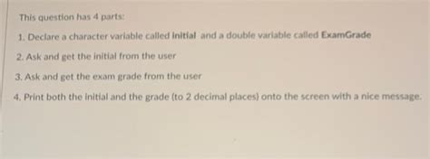 Solved This Question Has 4 Parts 1 Declare A Character