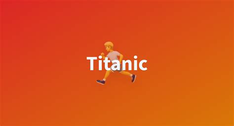 Titanic A Hugging Face Space By Irena
