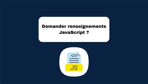 3 4 Demander Renseignements En Javascript Codespace