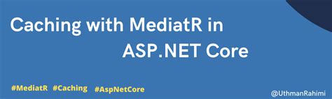 Caching With Mediatr In Aspnet Core