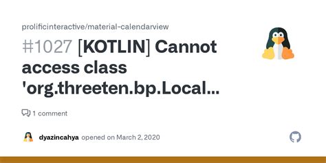 Kotlin Cannot Access Class Orgthreetenbplocaldate Check Your