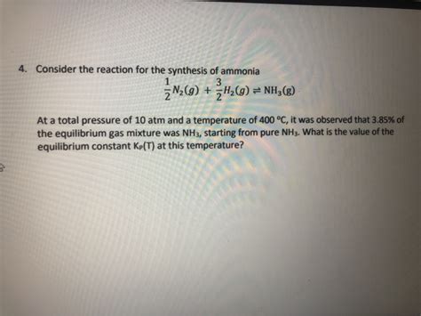 Solved Consider The Reaction For The Synthesis Of Ammonia Chegg