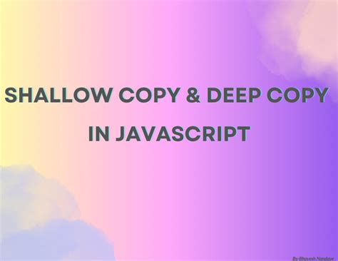 Bhavesh Nandave On Linkedin Understanding Shallow And Deep Copy In
