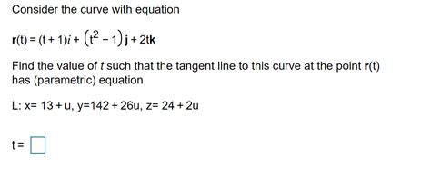 Solved Consider The Curve With Equation R T T I Chegg