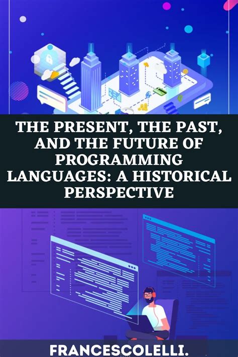 the present the past and the future of programming languages a