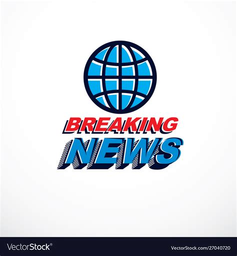 Breaking News Concept Globe Journalism Royalty Free Vector