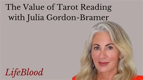 The Value Of Tarot Reading With Julia Gordon Bramer Youtube