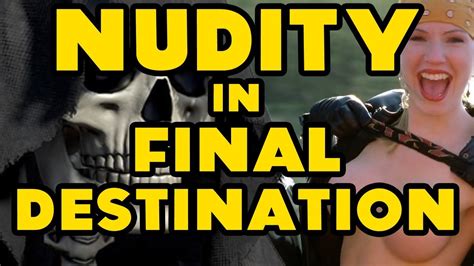 The Bell Curve Of Nudity In The Final Destination Series Cult Popture Youtube