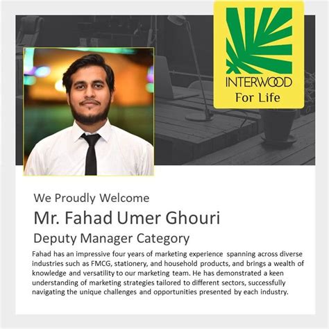 Interwood Mobel Pvt Ltd On Linkedin Welcoming Mr Fahad Umer Ghouri