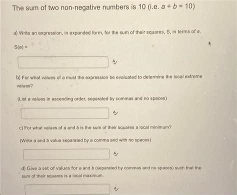 Solved The Sum Of Two Non Negative Numbers Is 10 Ie A B