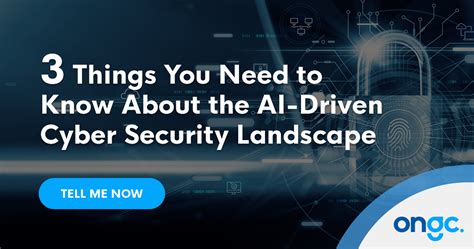 3 Things You Need To Know About The Ai Driven Cyber Security Landscape