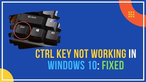 Ctrl Key Not Working Here Are 7 Easy Ways To Fix It Techmag