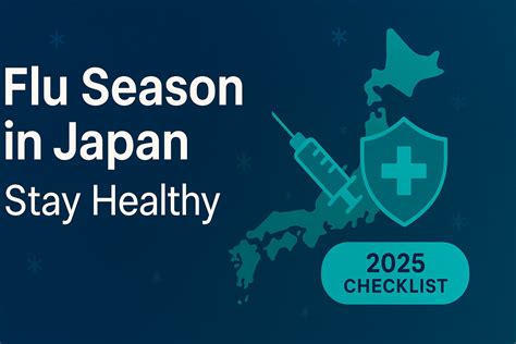 Flu Season In Japan Getting Your Flu Shot And Staying Healthy Japan