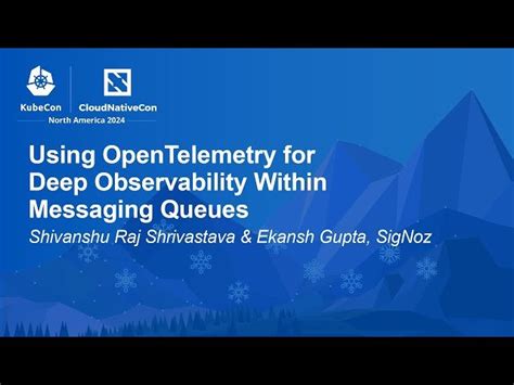 Free Video Using Opentelemetry For Deep Observability Within Messaging